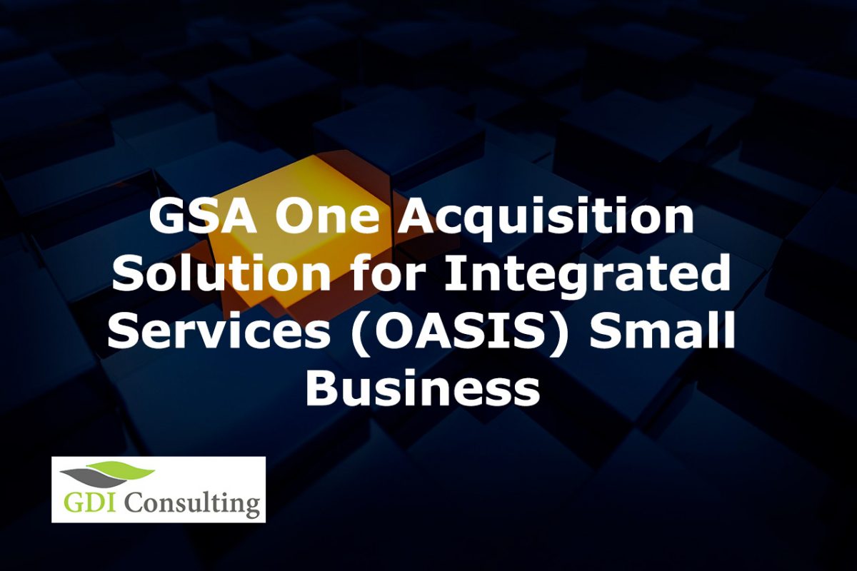 GSA One Acquisition Solution for Integrated Services (OASIS) Small Business - Federal Proposal ...