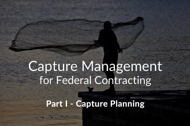 Capture Management for Federal Contracting - Part I - GDI Consulting